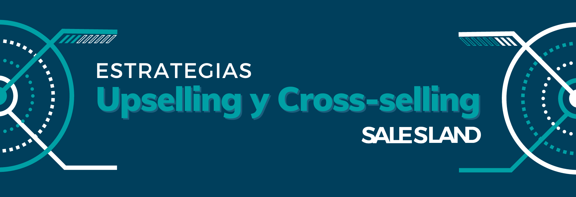 Estrategias Upselling y cross-selling | Salesland